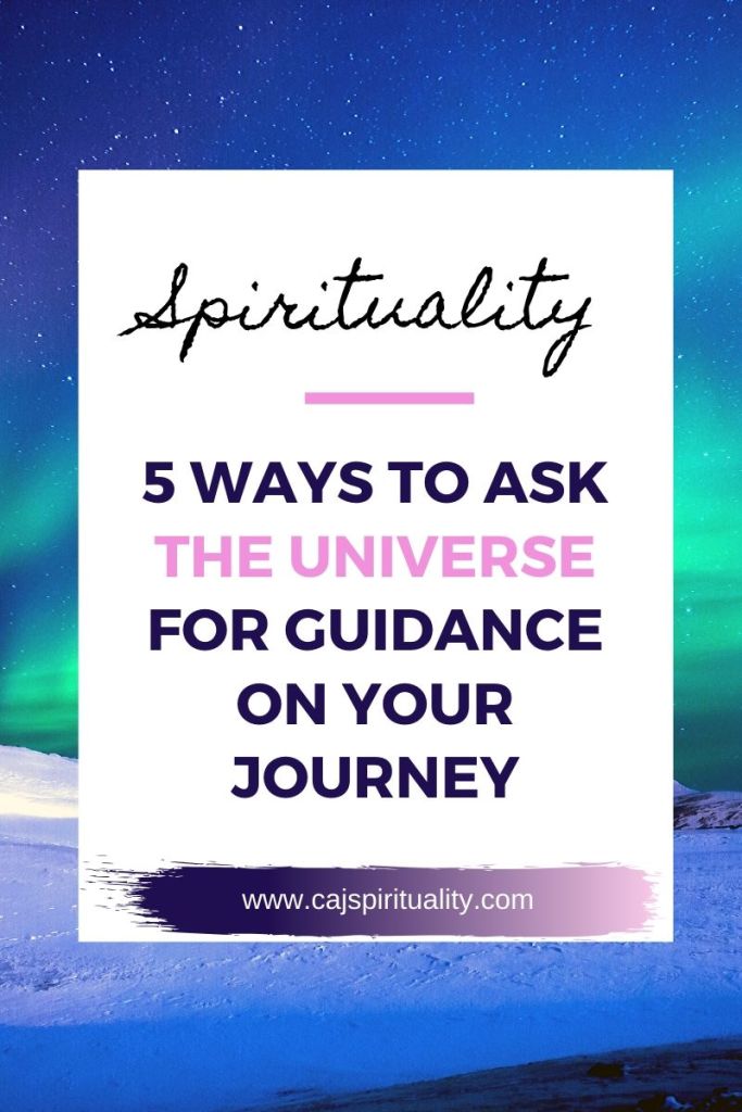 5 Simple Ways To Ask The Universe For Guidance